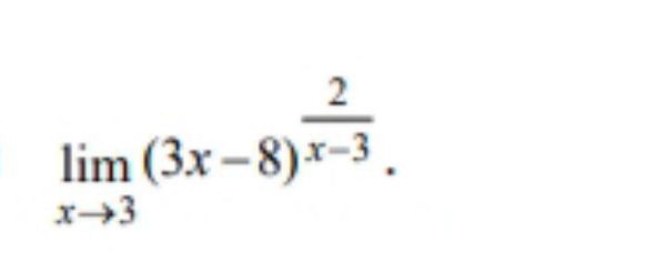 lim x -> 3 (3x - 8) ^ (2/(x - 3))